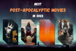 Best Post-Apocalyptic Movies in 2023 [With Videos]